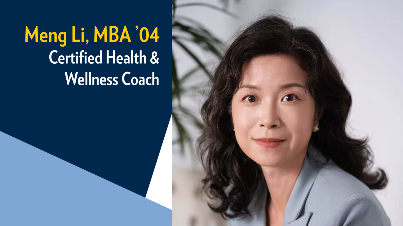 Finding Wellness at Work: Insights from Meng Li, MBA ’04 | Michigan Ross